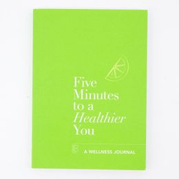 Five Minutes to a Healthier You: A Wellness Journal