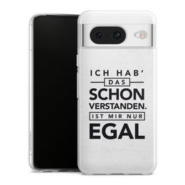 DeinDesign Google Pixel 8 Handy Silikon H&uuml;lle Case transparent Handyh&uuml;lle Spruch Sayings Statement Silikon Case