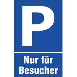 Parkplatzschilder, Nur f&uuml;r Besucher