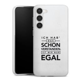 DeinDesign Galaxy S23+ Handy Silikon H&uuml;lle Case transparent Handyh&uuml;lle Spruch Sayings Statement Silikon Case