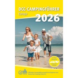 DCC Campingführer Europa 2026 Buch 6000 Campingplätze in 37 Ländern deutsch - Campingführer von Geo Center