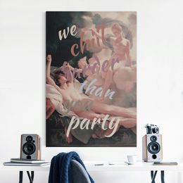 Bilderwelten Akustikbild Spr&uuml;che bunt Vintage Schallschutzbild - We Chill Harder Than You Party - Lustig Wohnzimmer Schlafzimmer