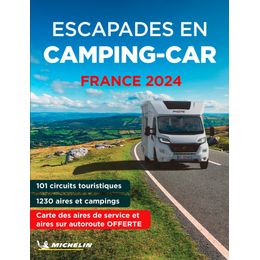 Guide Escapades en Camping Car France Langue : français - Campingführer von Michelin