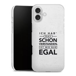 DeinDesign iPhone 16 Plus Handy Premium Case Smartphone Handyh&uuml;lle Schutzh&uuml;lle matt Spruch Sayings Statement Premium Case