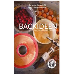 4Reifen1Klo Backbuch - Backideen aus dem Omnia-Backofen