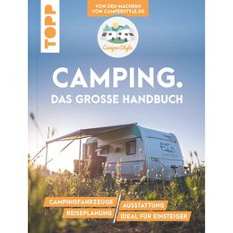 Camping - Das gro&szlig;e Handbuch, TOPP Verlag