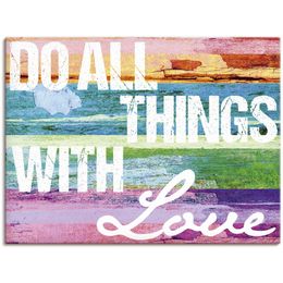 Wandbild Artland "Tu alles mit Liebe", bunt (farbe bild(er): bunt), B:80cm H:60cm, Bilder, als Leinwandbild, Poster in verschied. Gr&ouml;&szlig;en