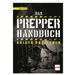 Pietsch Buch: Das Prepper-Handbuch &ndash; Krisen &uuml;berleben
