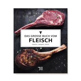 Das gro&szlig;e Buch vom Fleisch