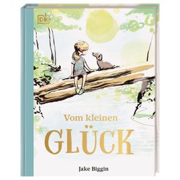 Dorling Kindersley Verlag Vom kleinen Gl&uuml;ck