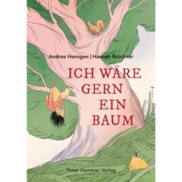 Peter Hammer Verlag Ich w&auml;re gern ein Baum