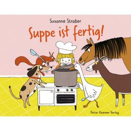 Peter Hammer Verlag Suppe ist fertig!