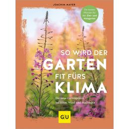 Gr&auml;fe und Unzer Verlag So wird der Garten fit f&uuml;rs Klima