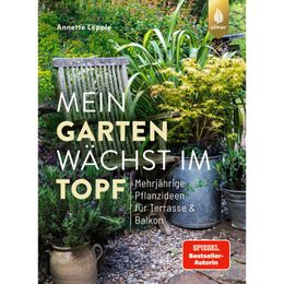 Ulmer Verlag Mein Garten w&auml;chst im Topf