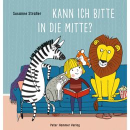 Peter Hammer Verlag Kann ich bitte in die Mitte?