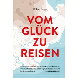 Vom Gl&uuml;ck zu reisen