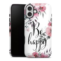 DeinDesign iPhone 16 Plus Handy Panzer Handyh&uuml;lle robuste Outdoor H&uuml;lle Schutzh&uuml;lle matt Spruch Be Happy Flowers Tough Case