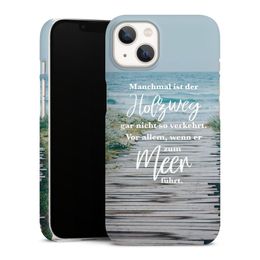 DeinDesign iPhone 13 Handy Premium Case Smartphone Handyh&uuml;lle Schutzh&uuml;lle matt Spruch Beach Statement Premium Case
