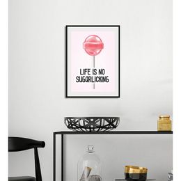 queence Bild &raquo;LIFE IS NO SUGARLICKING&laquo; Humor Motivationsbilder Schriftzug Spr&uuml;che & Texte S&uuml;&szlig;igkeiten 1 Stk. tlg. HD Premium Poster-Druck inkl. 