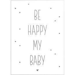 Reinders Wandbild &raquo;Slim Frame White 50x70 Be Happy My Baby&laquo; wei&szlig; MDF