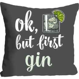 queence Dekokissen &raquo;ok, but first gin&laquo; mit einem Schriftzug grau Polyester