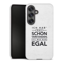 DeinDesign Galaxy S25 Handy Panzer Handyh&uuml;lle robuste Outdoor H&uuml;lle Schutzh&uuml;lle matt Spruch Sayings Statement Tough Case