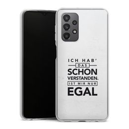 DeinDesign Galaxy A23 5G Handy Silikon H&uuml;lle Case transparent Handyh&uuml;lle Spruch Sayings Statement Silikon Case
