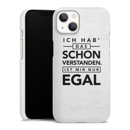 DeinDesign iPhone 13 Handy Premium Case Smartphone Handyh&uuml;lle Schutzh&uuml;lle matt Spruch Sayings Statement Premium Case
