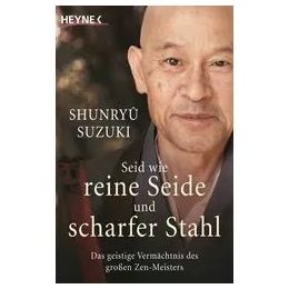 Seid wie reine Seide und scharfer Stahl