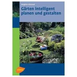 G&auml;rten intelligent planen und gestalten