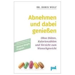 Abnehmen und dabei genie&szlig;en mit dem Natural Weight Program