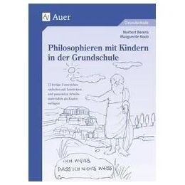 Philosophieren mit Kindern in der Grundschule