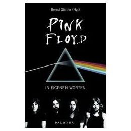 Pink Floyd - In eigenen Worten