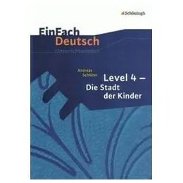 Die Stadt der Kinder. EinFach Deutsch Unterrichtsmodelle