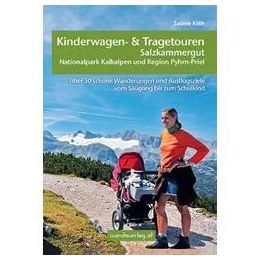 Kinderwagen- und Tragetouren Salzkammergut, Nationalpark Kalkalpen und Region Pyhrn-Priel