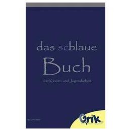Das schlaue, blaue Buch der Kinder- und Jugendarbeit