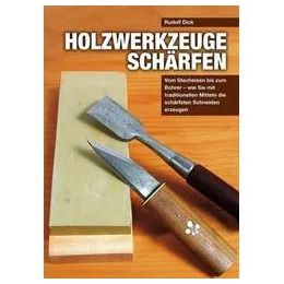 Holzwerkzeuge sch&auml;rfen