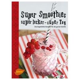 Super Smoothies, super lecker, super Tag