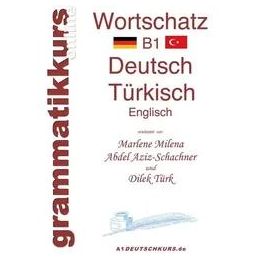 W&ouml;rterbuch Deutsch - T&uuml;rkisch - Englisch Niveau B1