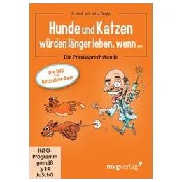 Hunde und Katzen w&uuml;rden l&auml;nger leben, wenn... (DVD)