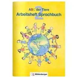 ABC der Tiere 2 &middot; Arbeitsheft zum Sprachbuch &middot; Ausgabe Bayern
