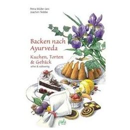 Pala Backen nach Ayurveda - Kuchen, Torten & Geb&auml;ck