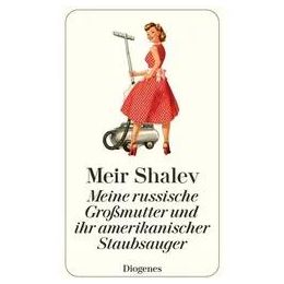 Meine russische Gro&szlig;mutter und ihr amerikanischer Staubsauger