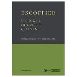 Berger, G: Escoffier und die Nouvelle Cuisine