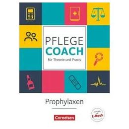 Cornelsen In guten H&auml;nden - Pflege-Coach f&uuml;r Theorie und Praxis: Prophylaxen. Arbeitsbuch