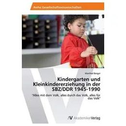 AV Akademikerverlag Kindergarten und Kleinkindererziehung in der SBZ/DDR 1945-1990