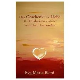 Das Geschenk der Liebe