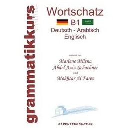 W&ouml;rterbuch B1 Deutsch-Arabisch-Englisch
