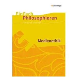 Medienethik. EinFach Philosophieren