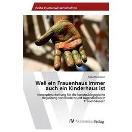 AV Akademikerverlag Weil ein Frauenhaus immer auch ein Kinderhaus ist
